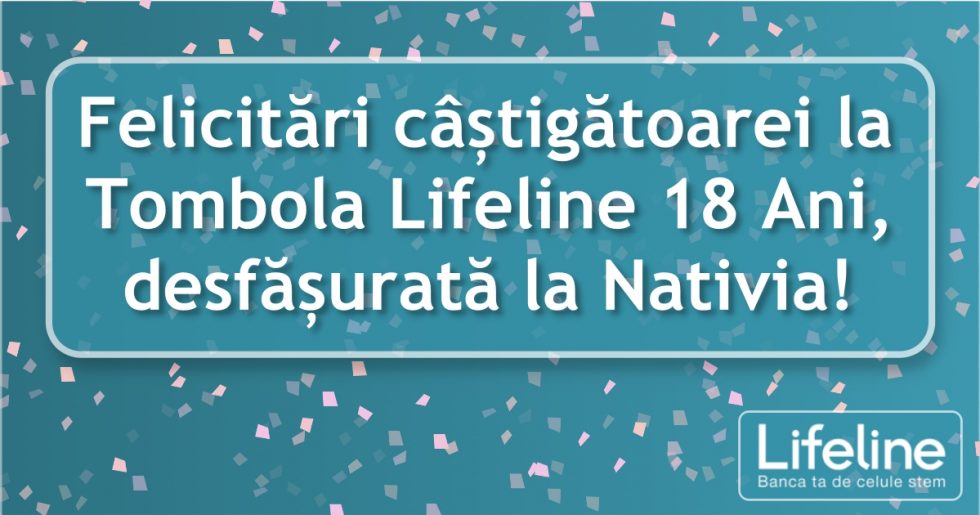 Felicitări câștigătoarei la Tombola Lifeline 18 Ani, desfășurată la ...